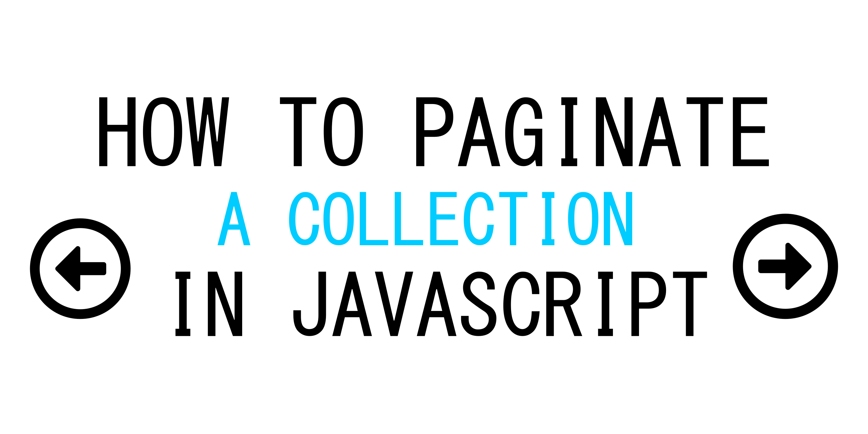 How To Paginate Through A Collection In Javascript - ThatSoftwareDude.com